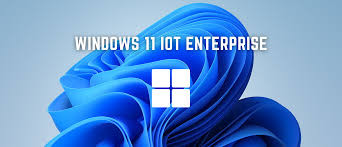 Windows 11 IoT Enterprise LTSC 2024